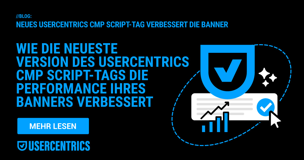 Neues Usercentrics CMP Script-Tag verbessert die Banner