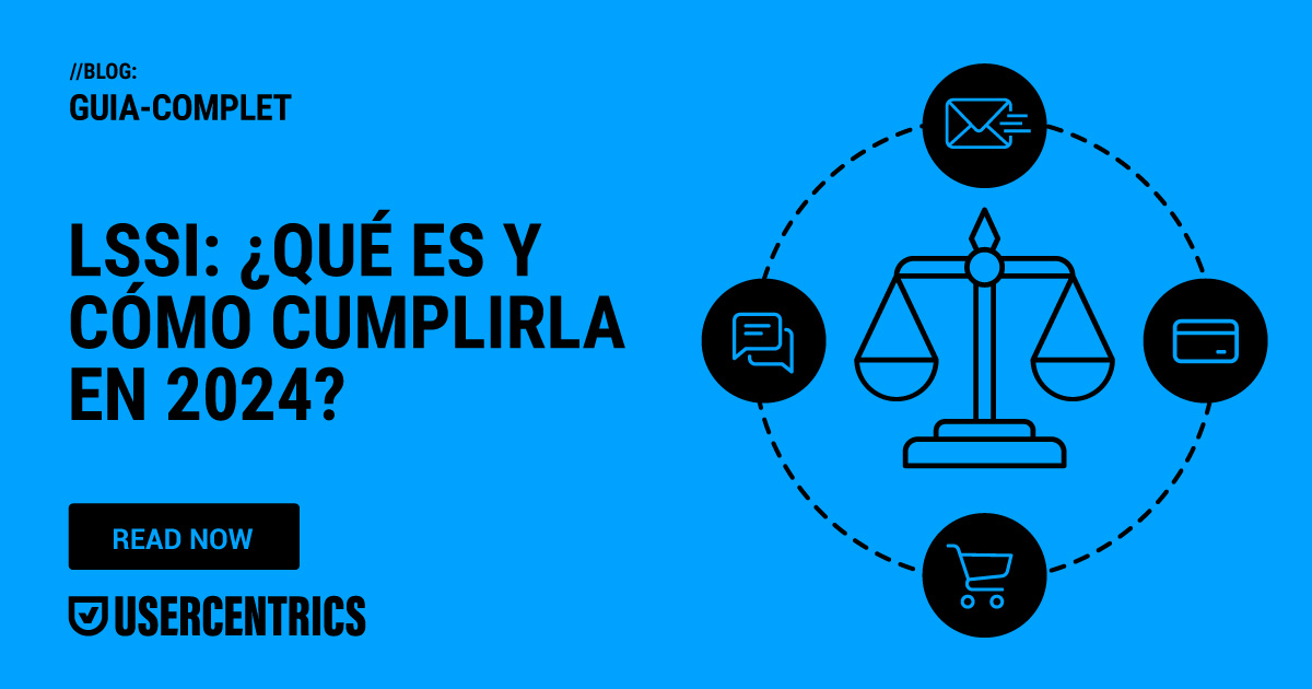 LSSI: ¿Qué es y cómo cumplirla en 2024? | Usercentrics