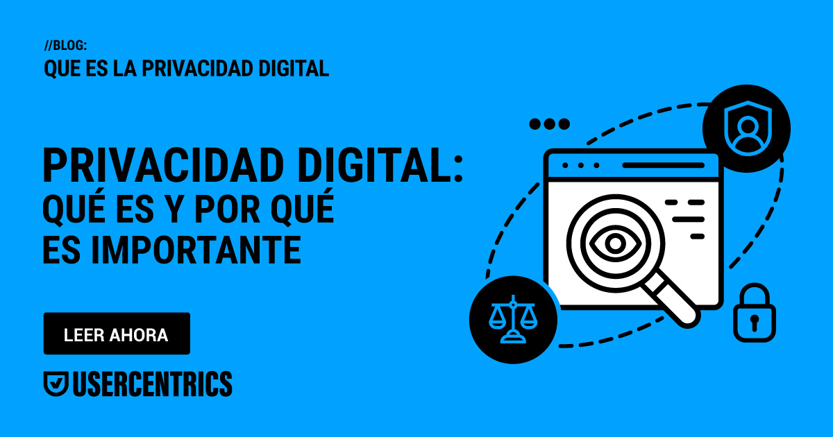 Privacidad digital: qué es, tipos y por qué es importante