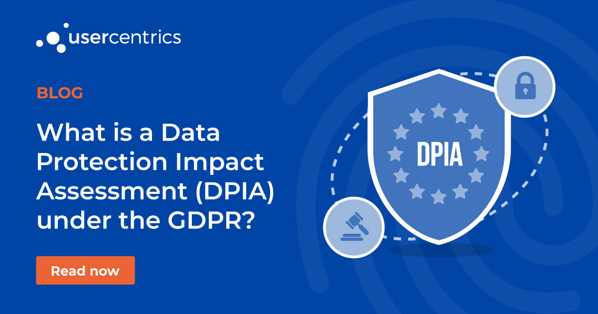 What is a Data Protection Impact Assessment (DPIA)? | Usercentrics