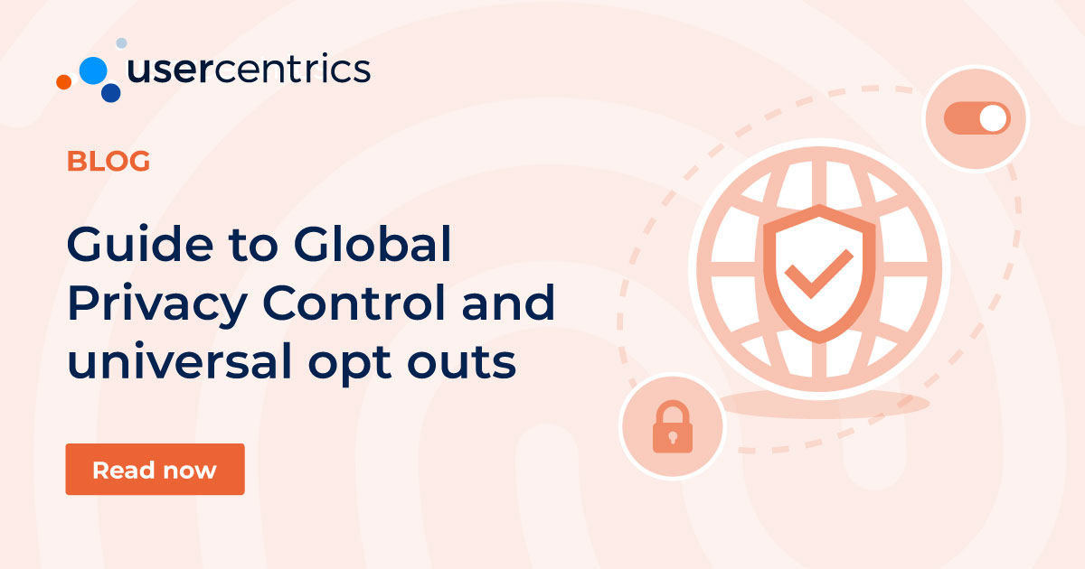 A Guide To Global Privacy Control & Universal Opt Outs