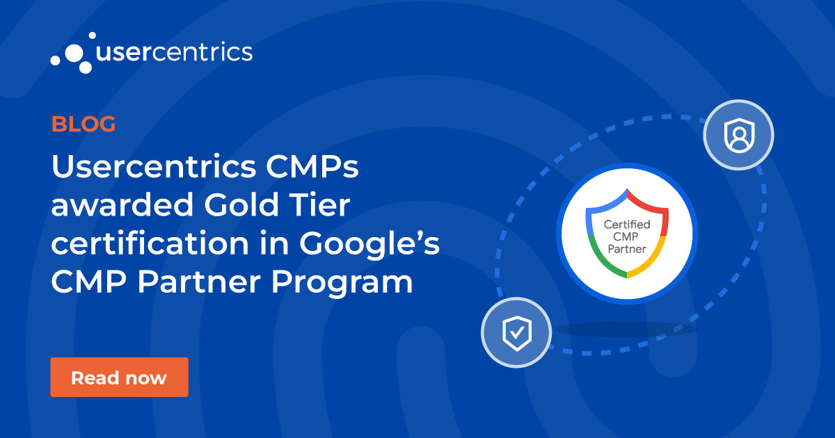 Usercentrics CMPs Are Google Gold Tier CMP Partners