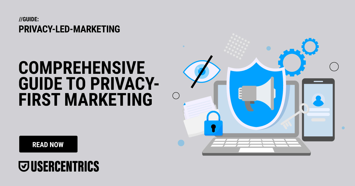 Comprehensive Guide to Privacy-First Marketing