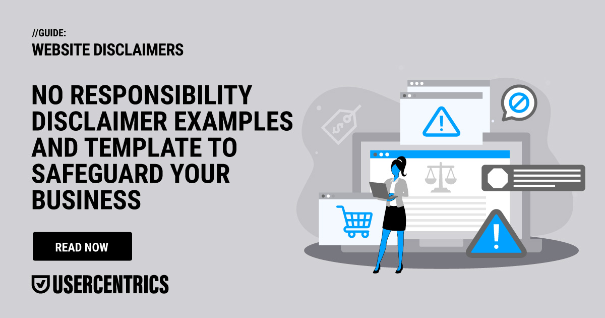 No Responsibility Disclaimer Examples and A Template - Usercentrics
