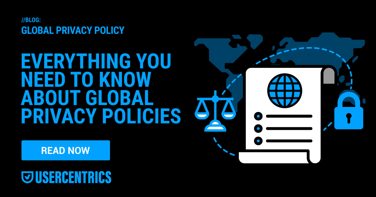 Everything You Need To Know About A Global Privacy Policy