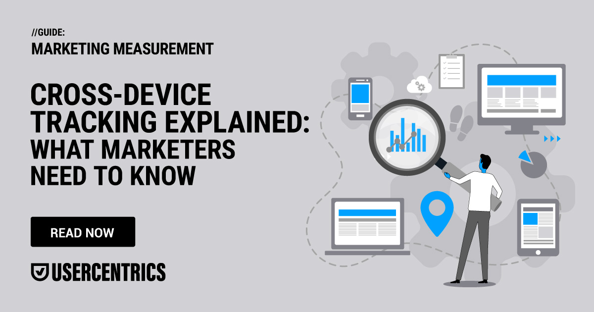 Cross-device tracking: How it works and why it matters