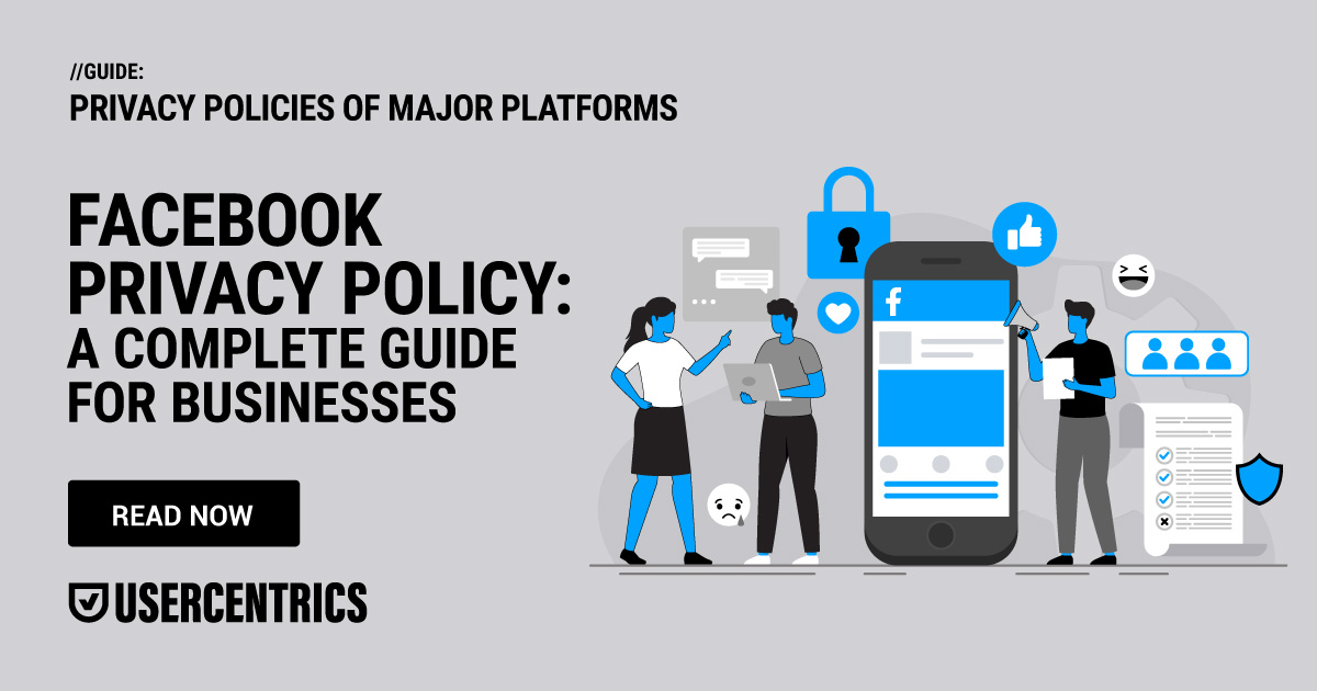 Facebook Privacy Policy: A Complete Guide for Businesses