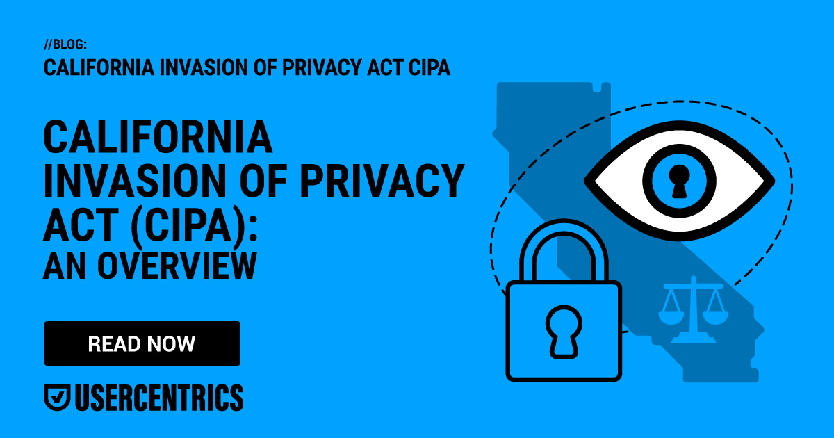 California Invasion of Privacy Act (CIPA): An Overview