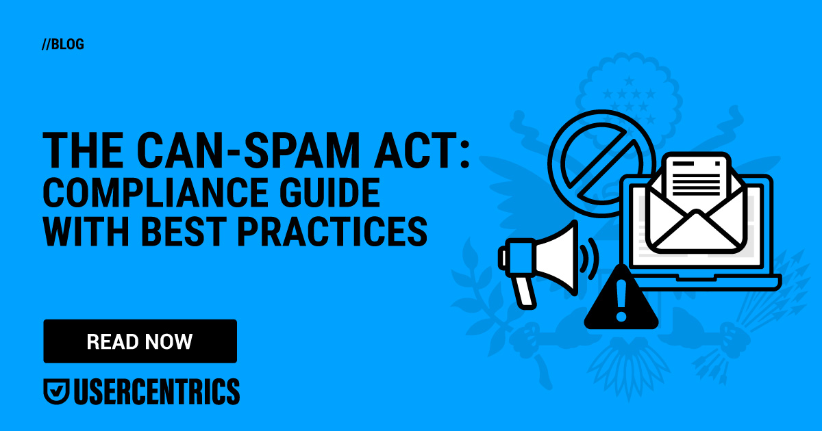The CAN-SPAM Act: Compliance Guide with Best Practices