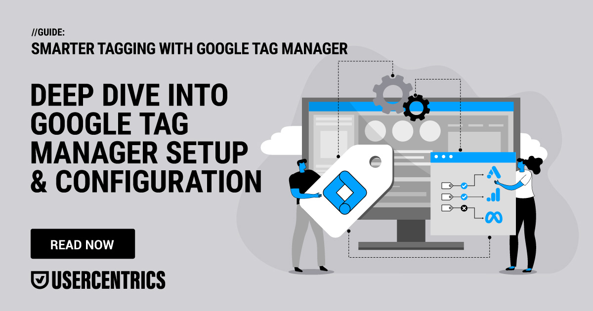 Usercentrics Google Tag Manager Setup & Configuration Guide