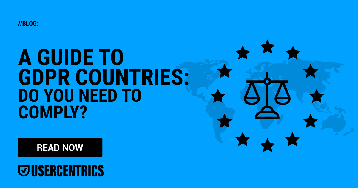 A Guide to GDPR Countries: Do You Need to Comply?
