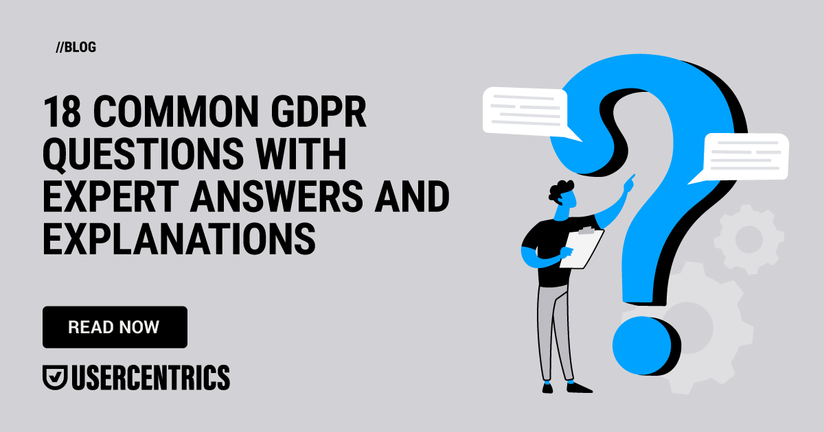 18 Frequently Asked GDPR Questions with Expert Answers
