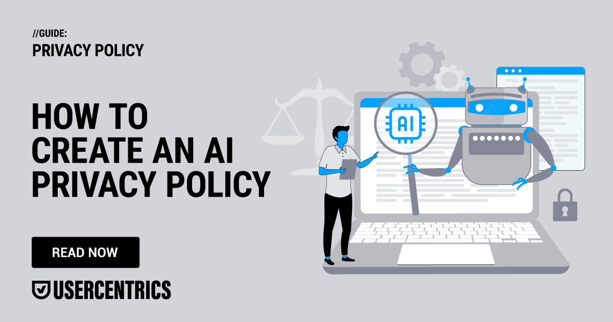How To Create An AI Privacy Policy - Usercentrics
